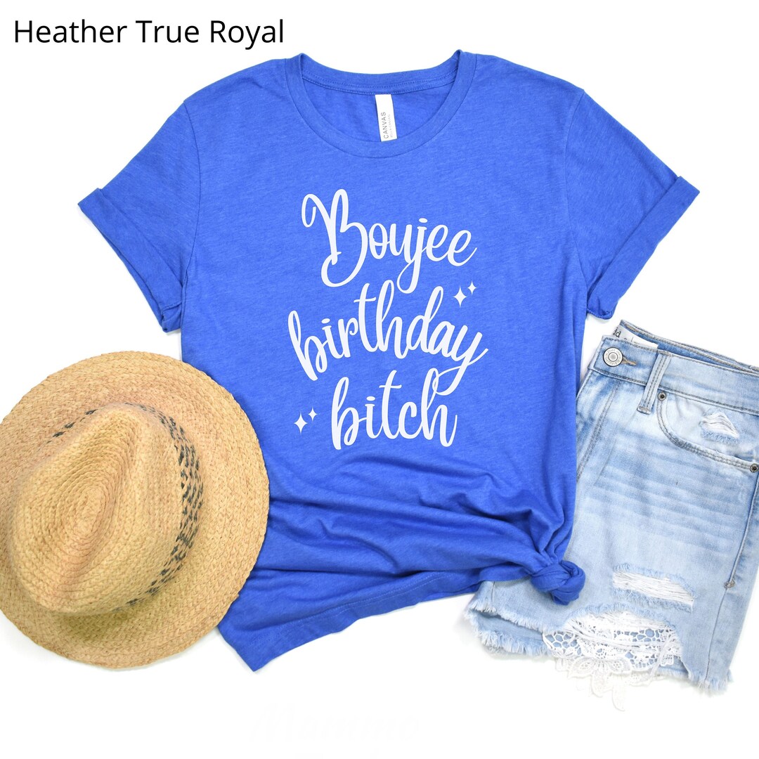 Boujee Birthday Bitch Women's Cotton Jersey Tee - Etsy