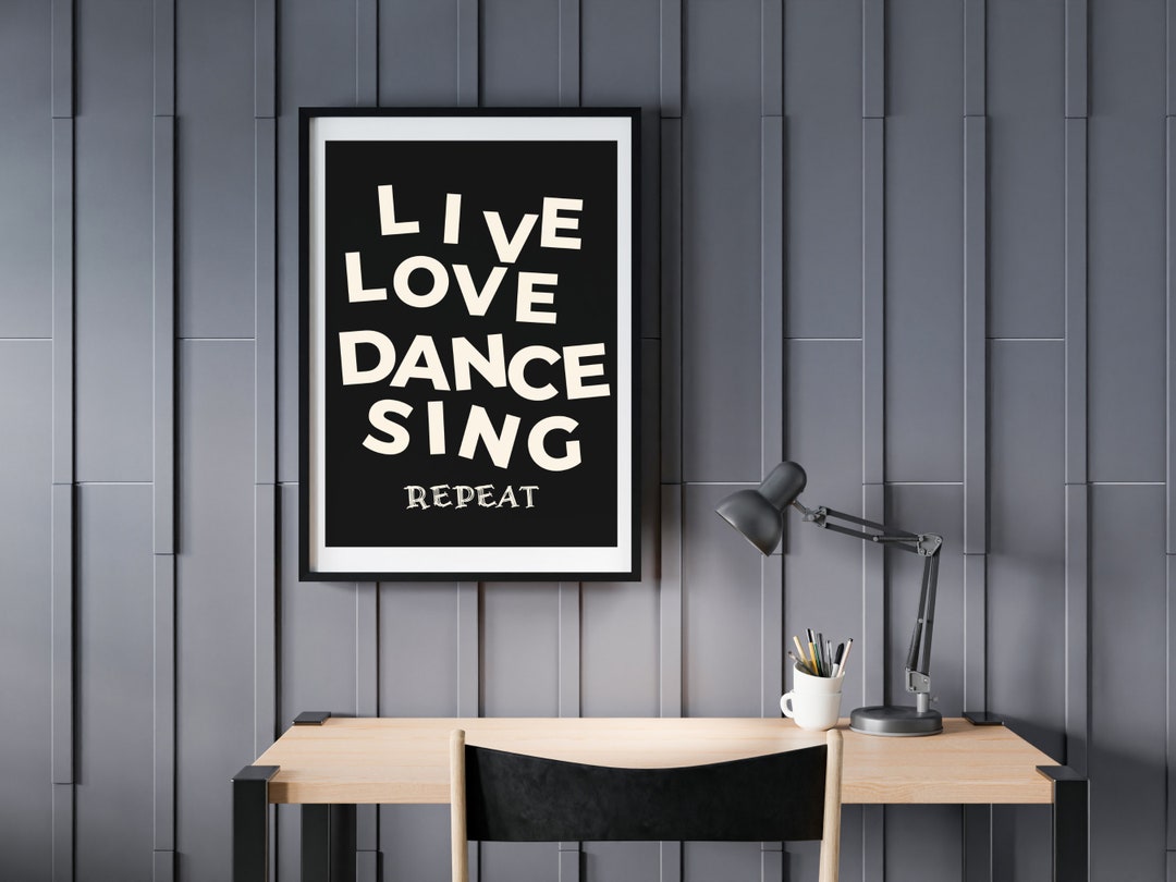 Printable Dance Poster Wall Art Live, Love, Dance, Sing, Repeat - Etsy