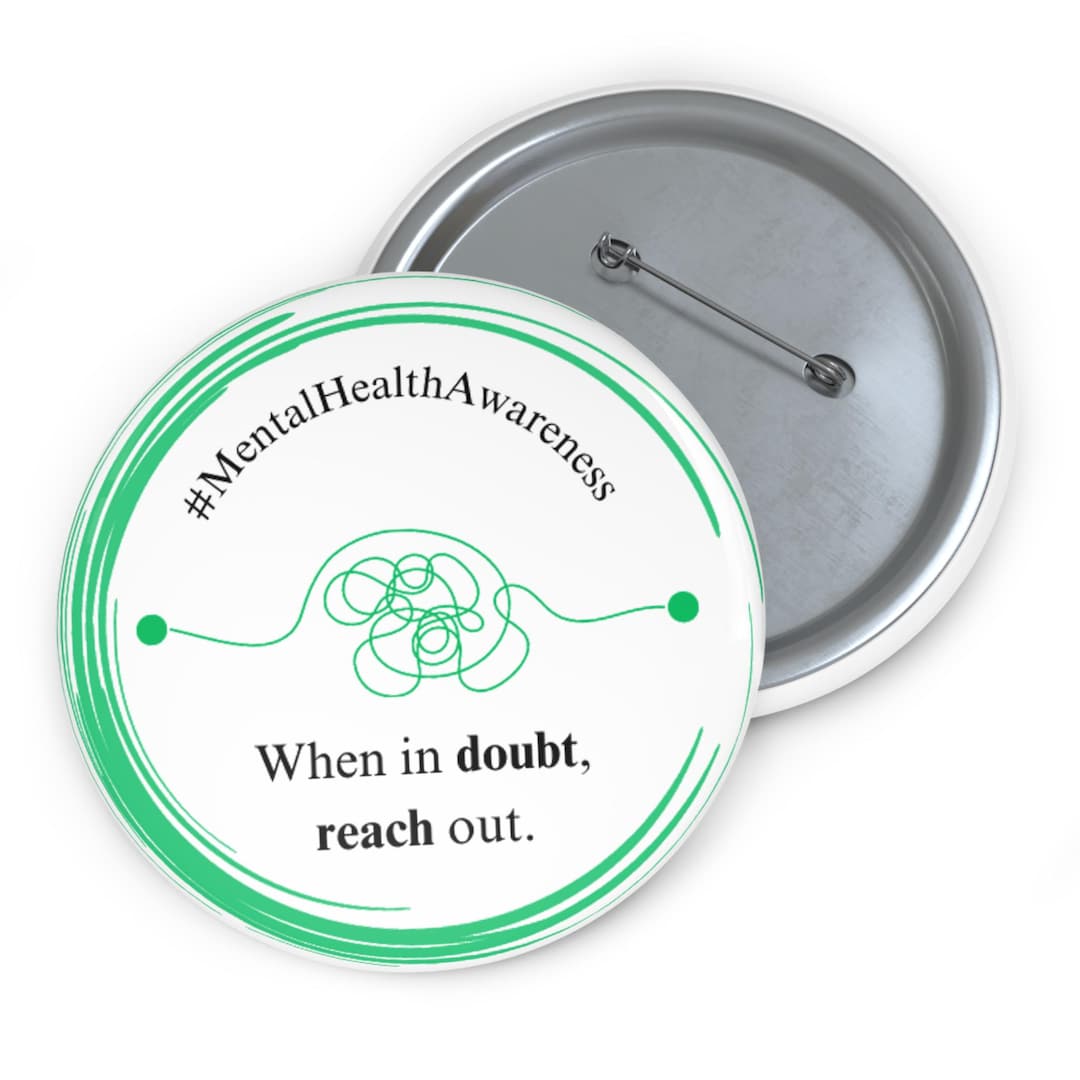 When in Doubt, Reach Out. Pin Buttons | Counselor Related | Mental ...