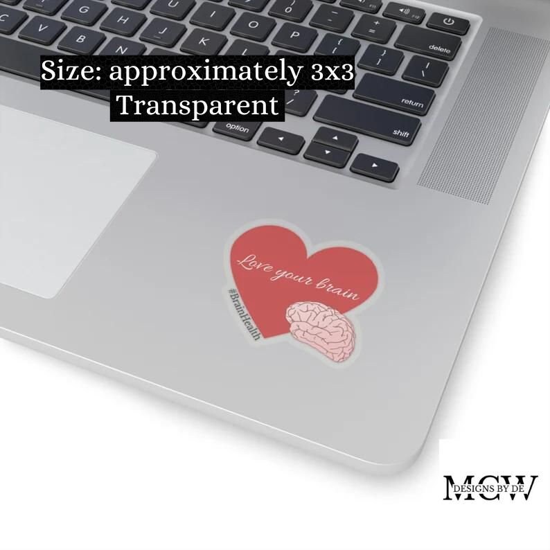 Love Your Brain Transparent And/or White Stickers | Mental Health ...