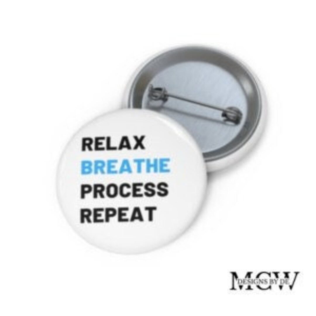 Relax Breathe Process Repeat Pin | Mindful Reminder - Etsy
