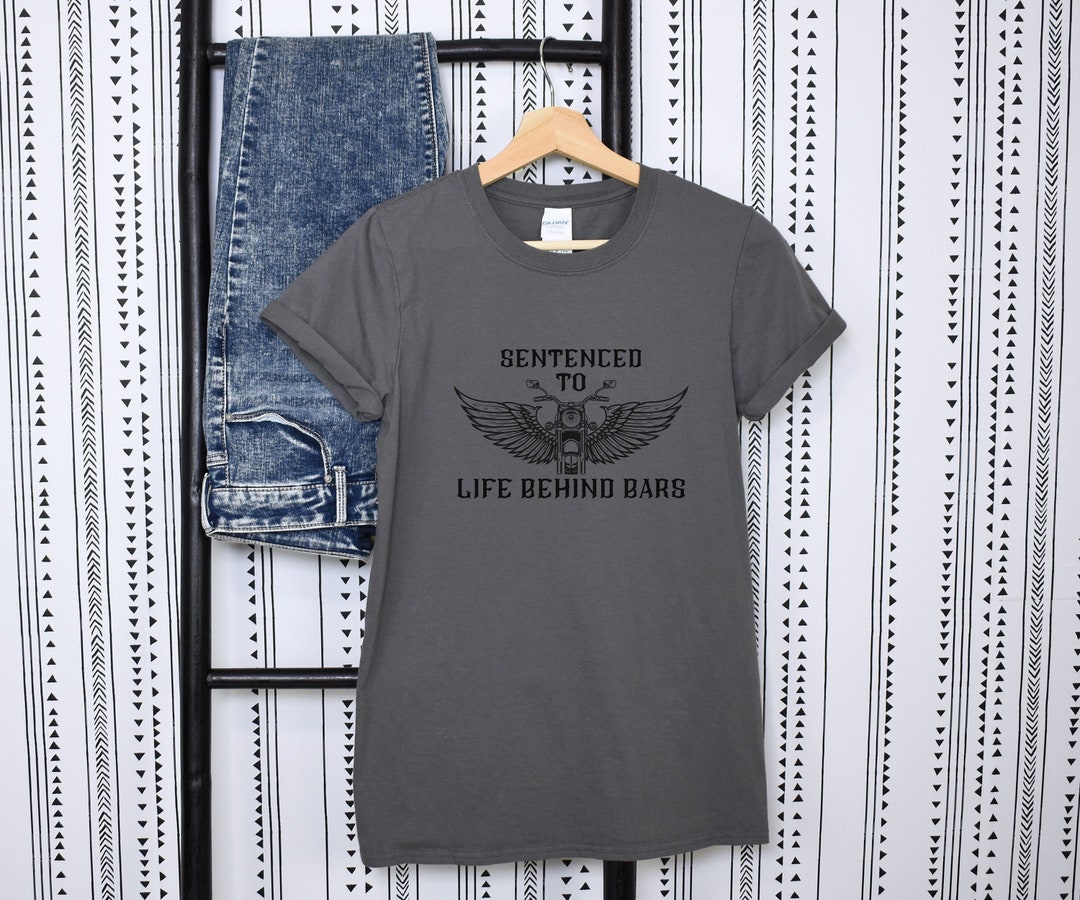 Sentenced to Life Behind Bars Unisex T-shirt ,biker Tshirt, Short ...