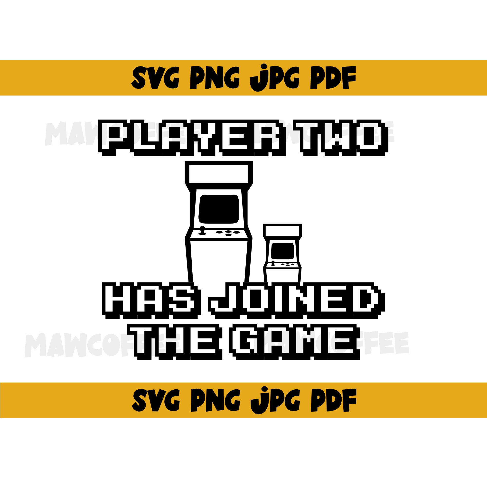 Player Two Has Joined the Game Svg Png Jpg Pdf Files Gamer Dad , Gamer ...