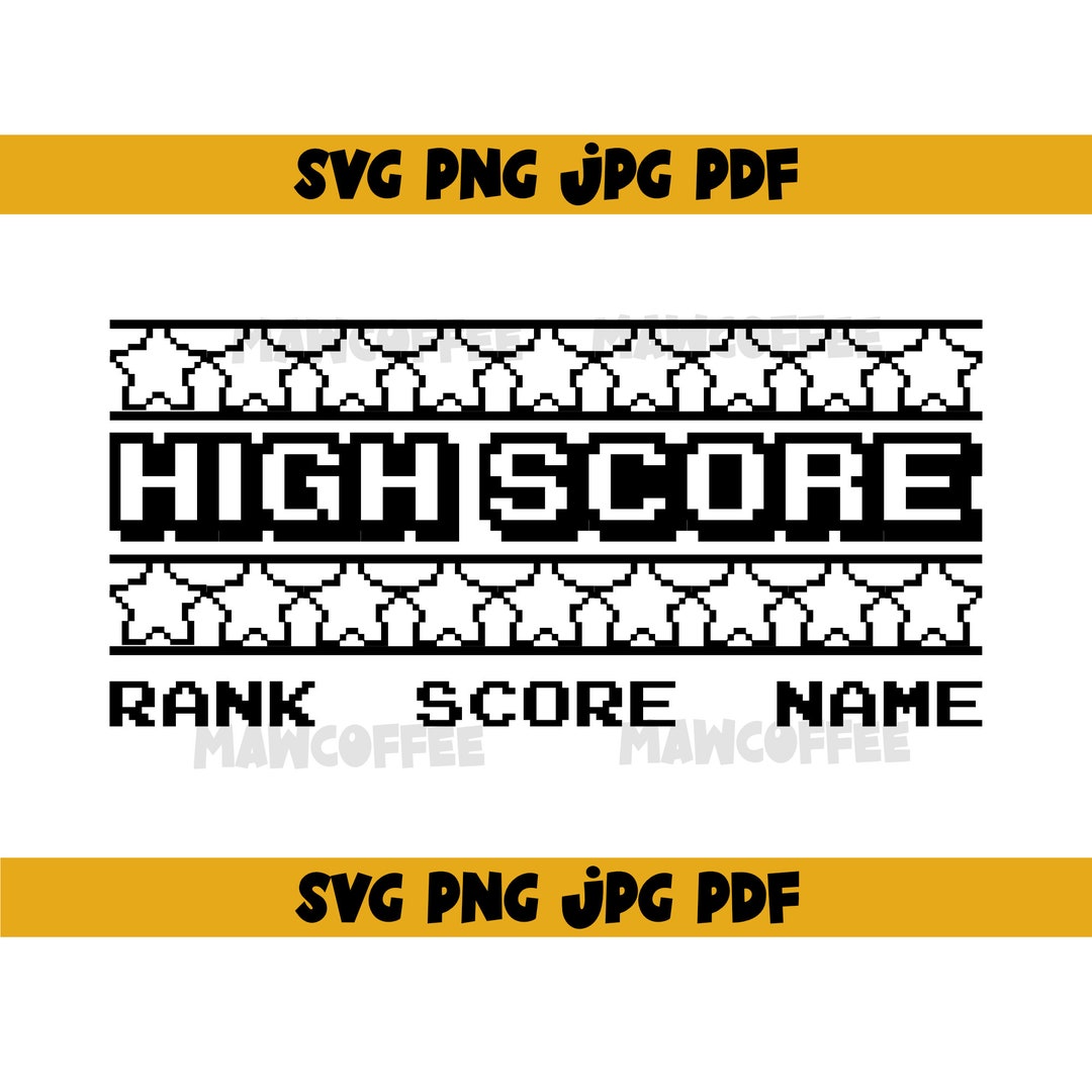 High Score Gaming/arcade Themed Svg Png Jpg Pdf Gaming Svg, Retro ...