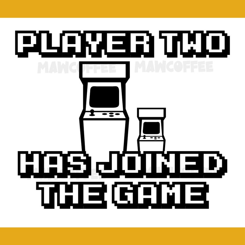 Player Two Has Joined the Game Svg Png Jpg Pdf Files Gamer Dad , Gamer ...