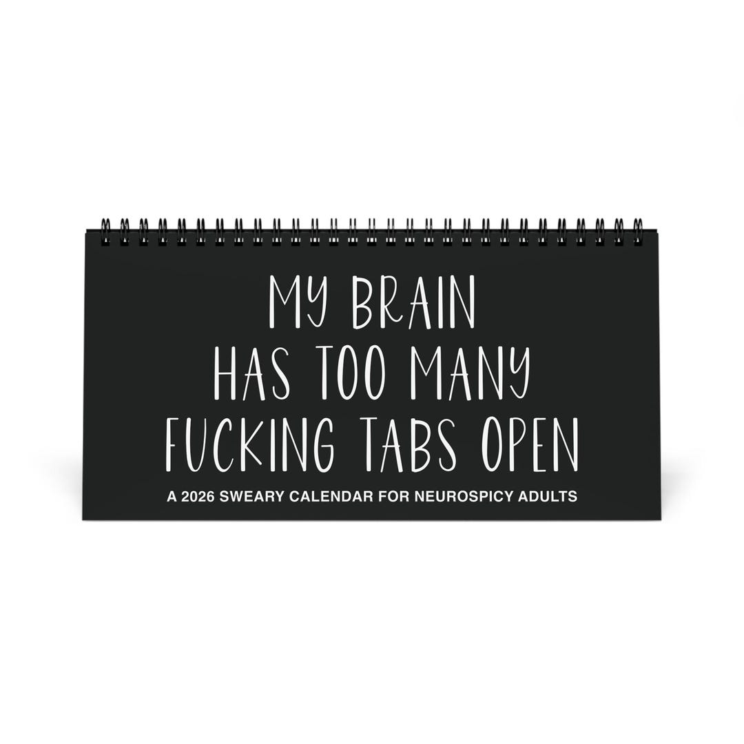 2026 My Brain Has Too Many Tabs Open Sweary ADHD Neurospicy Desk ...
