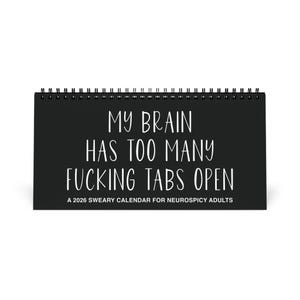2026 My Brain Has Too Many Tabs Open Sweary ADHD Neurospicy Desk ...