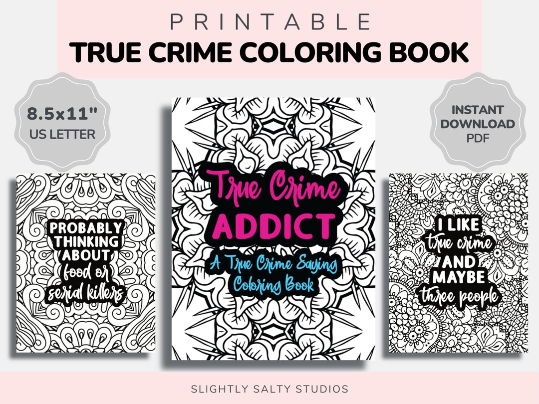 True Crime Coloring Book Printable, True Crime Sayings, Funny True ...
