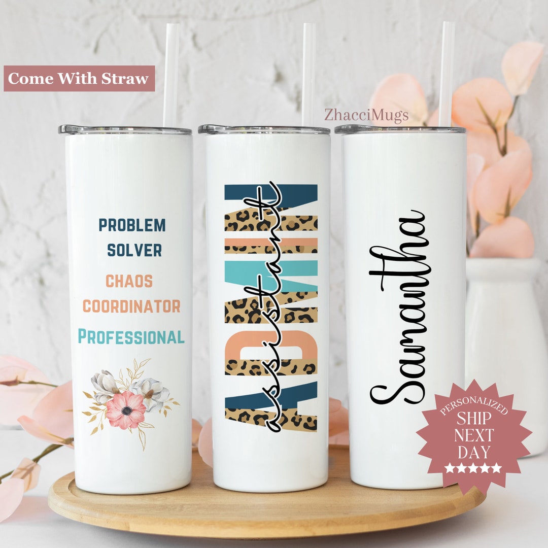 Custom Admin Assistant Tumbler With Straw, Administrative Assistant ...