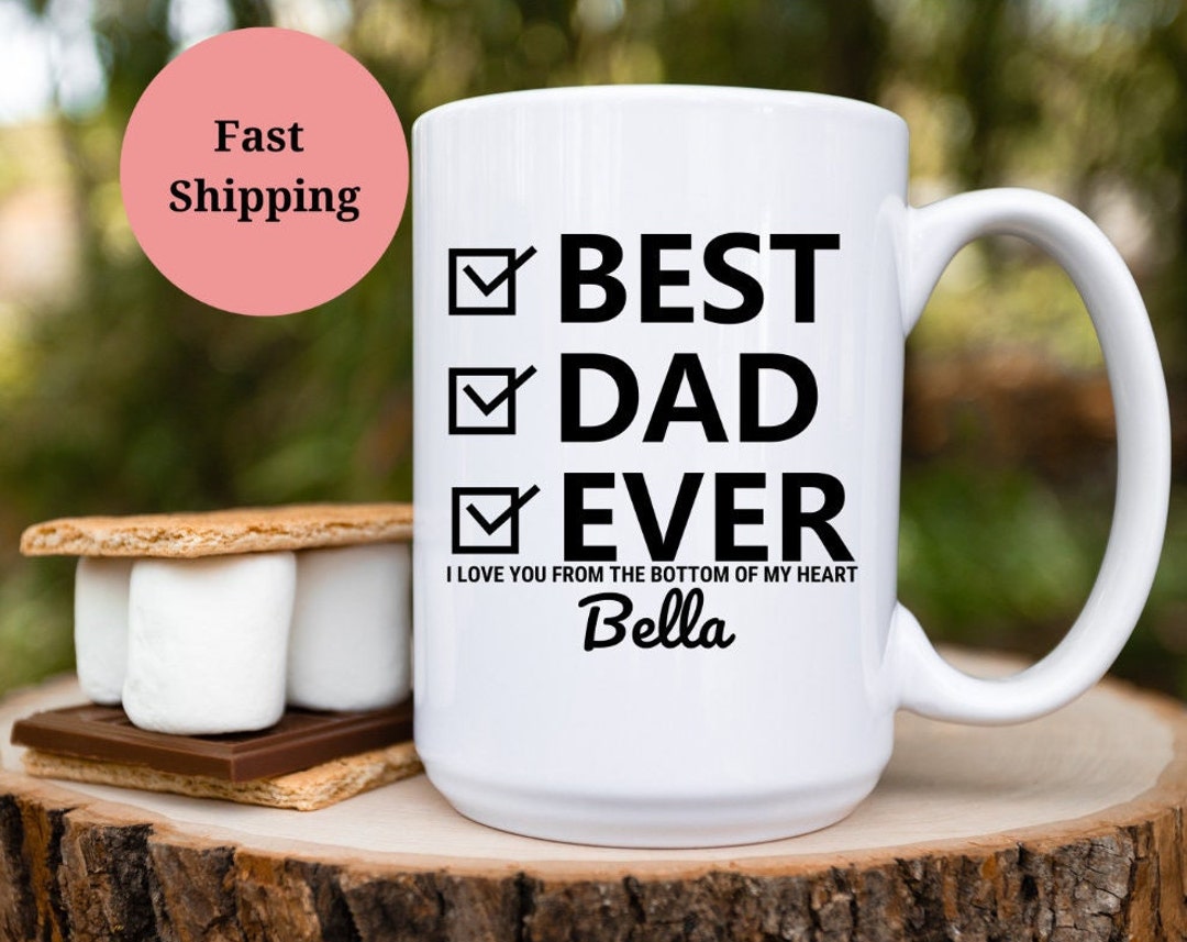 Best Dad Ever Mug, Custom Name Dad Mug, Dad Gift, Gift for Daddy, Mug ...