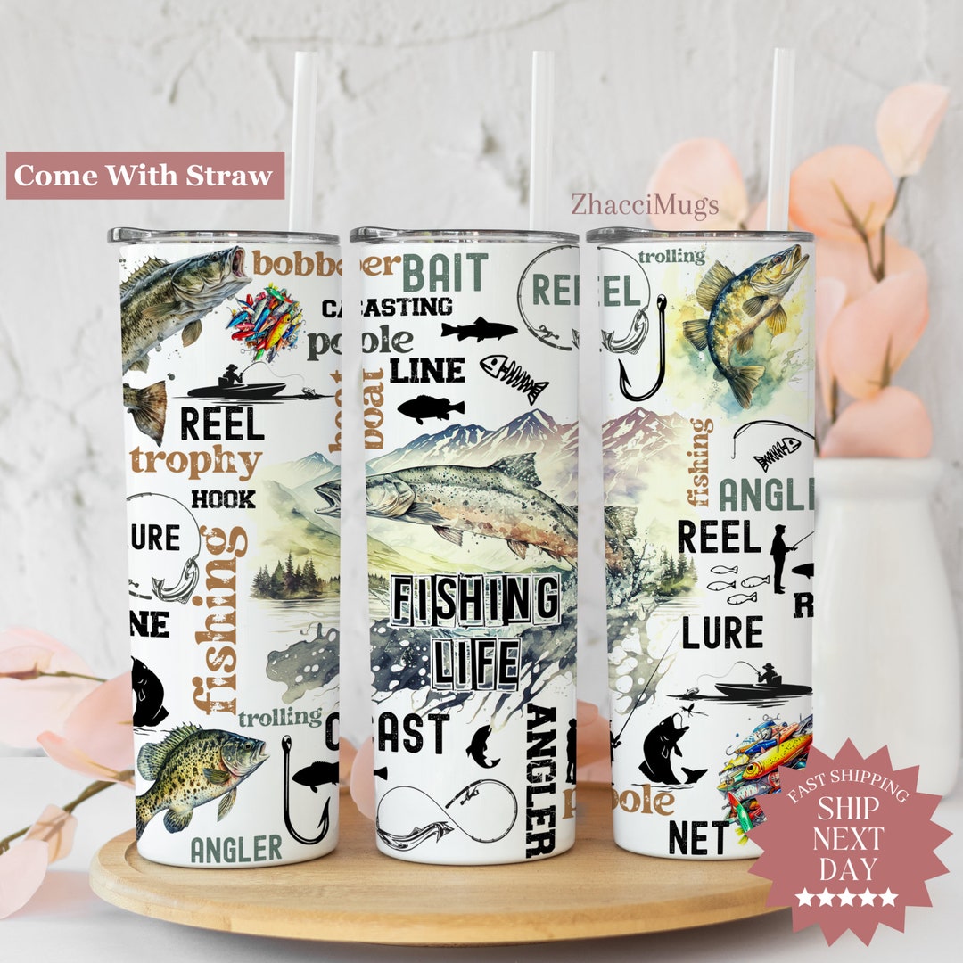 Fishing Life Tumbler, Fishing 20oz Cup With Straw, Gift for Him Her Men ...