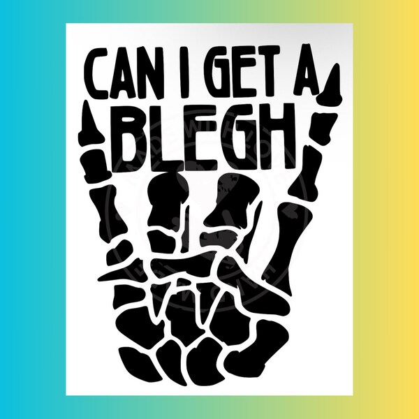 Can I Get a Blegh - Etsy