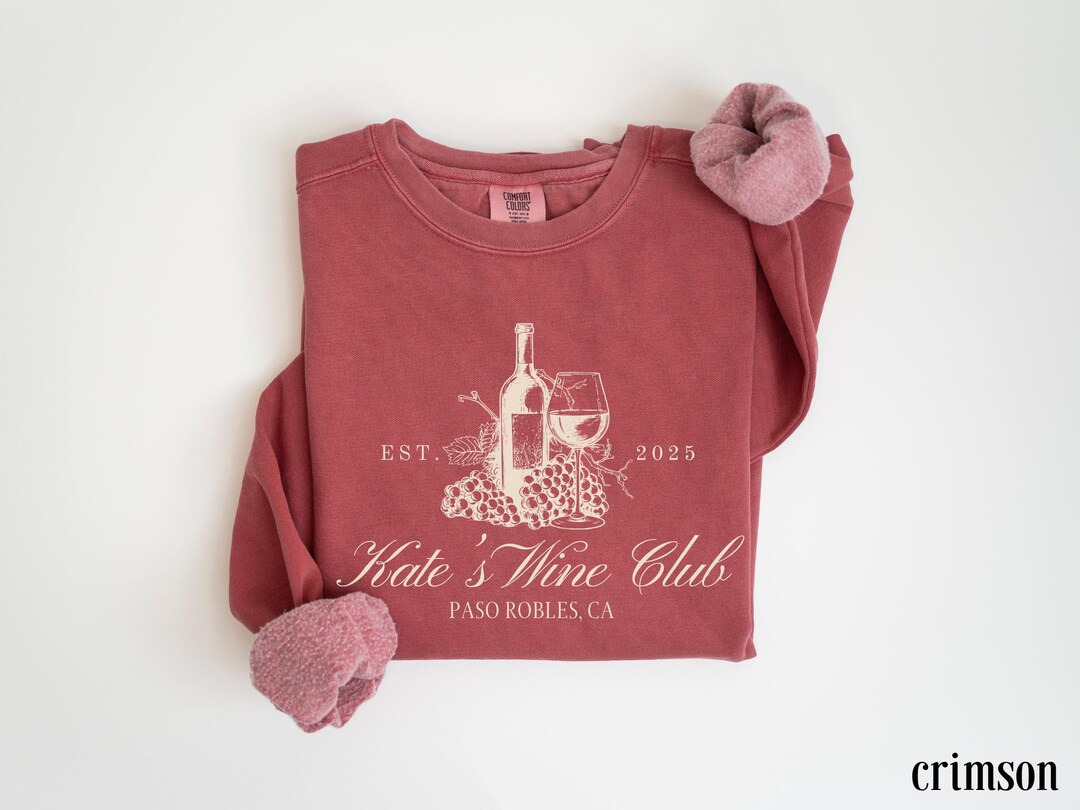 Custom Wine Club Bachelorette Sweatshirts Comfort Colors® Winery Themed ...