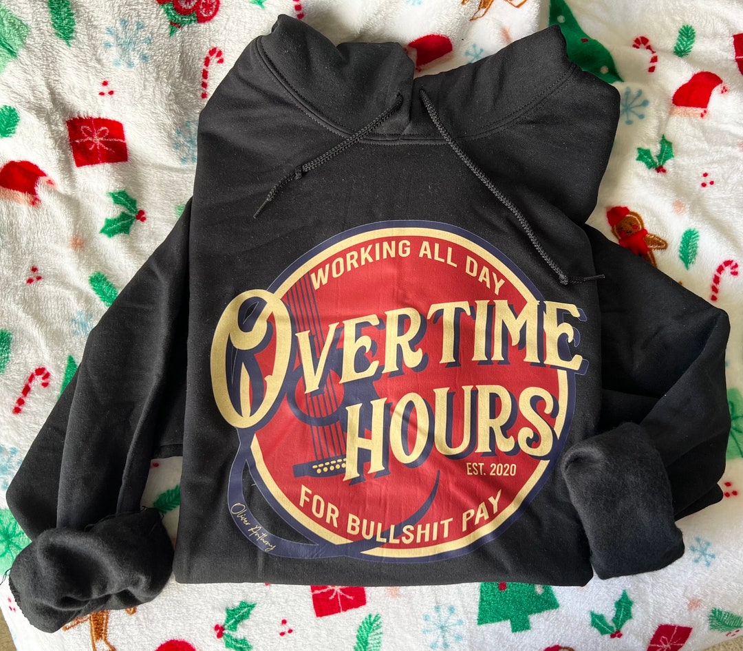 Overtime Hours Hoodie, Black Hoodie, Lyric Design, Gildan Hoodie ...