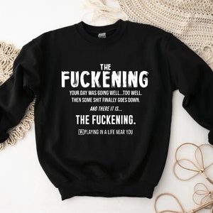 The Fuckening Definition Sweatshirt, Swearing Shirt, Cussing Sweater ...