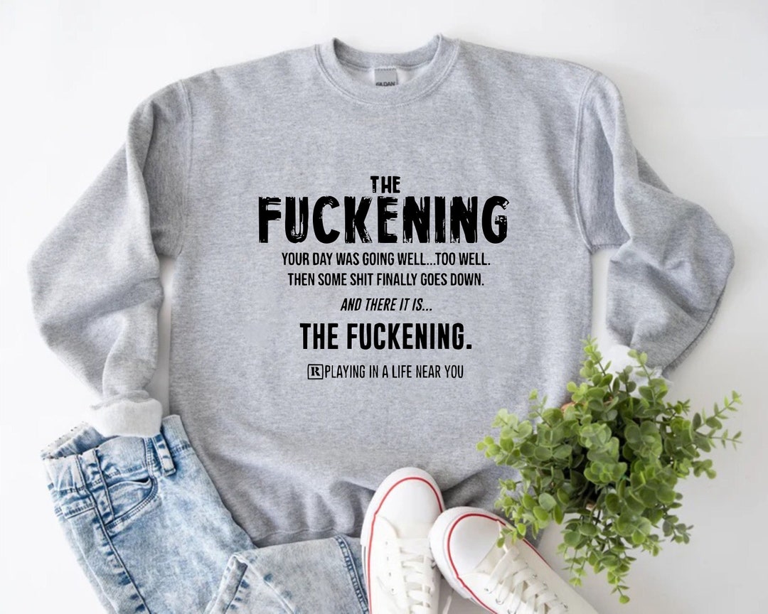 The Fuckening Definition Sweatshirt, Swearing Shirt, Cussing Sweater ...