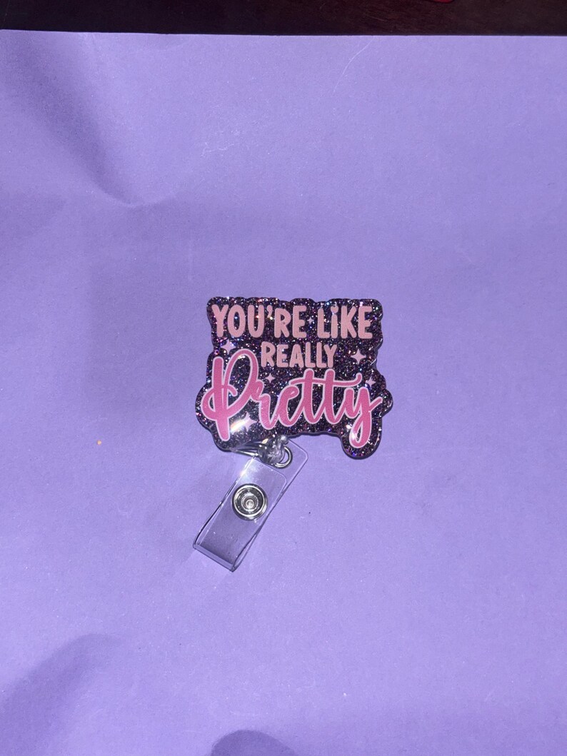 You’re Like Really Pretty Nurse Vet Tech Badge Reel - Etsy