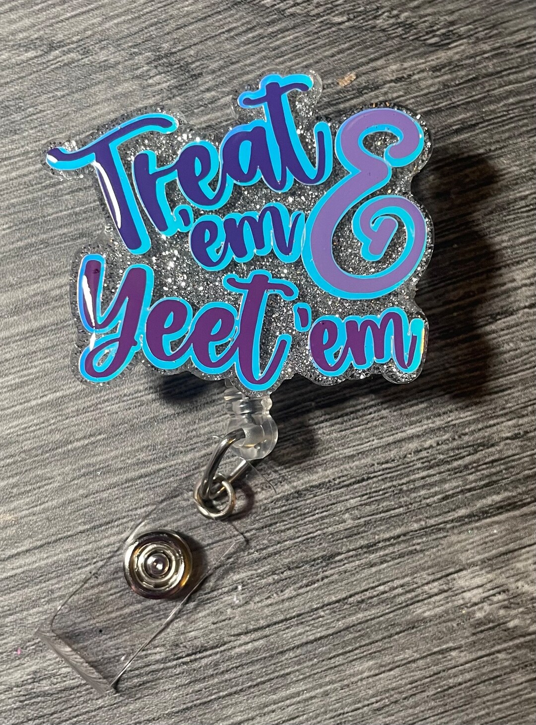 Treat Em and Yeet Em ER Emergency Triage Badge Reel With Glitter - Etsy