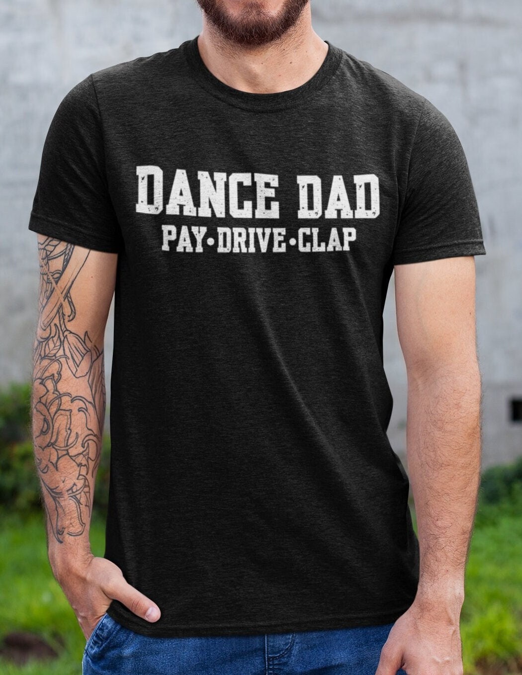 Dance Dad Pay Drive Clap Shirt, Dance Dad Shirt, Dance Shirt for Dad ...