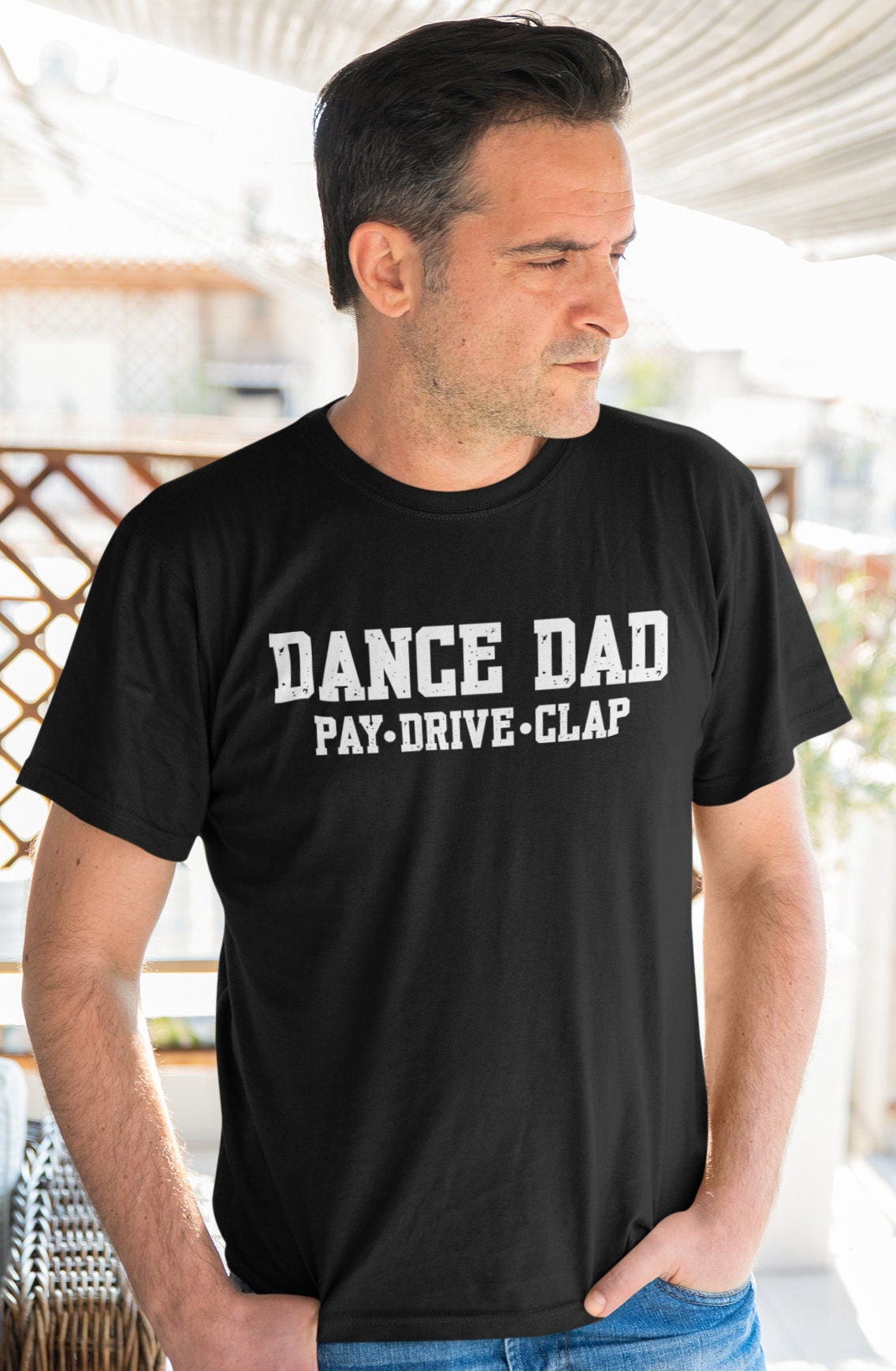 Dance Dad Pay Drive Clap Shirt, Dance Dad Shirt, Dance Shirt for Dad ...