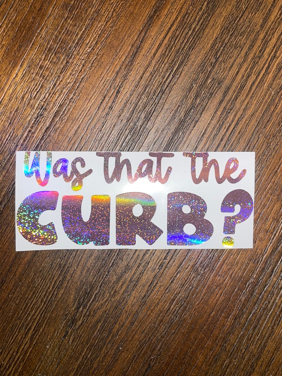 Was That the Curb? Decal, Funny Decal, Funny Sticker Decal, Car Decal ...