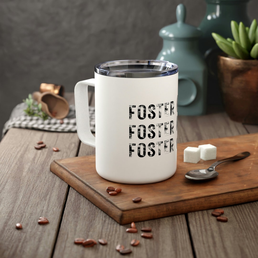 Insulated Coffee Mug, 10oz//foster Care// Foster Families// Foster ...
