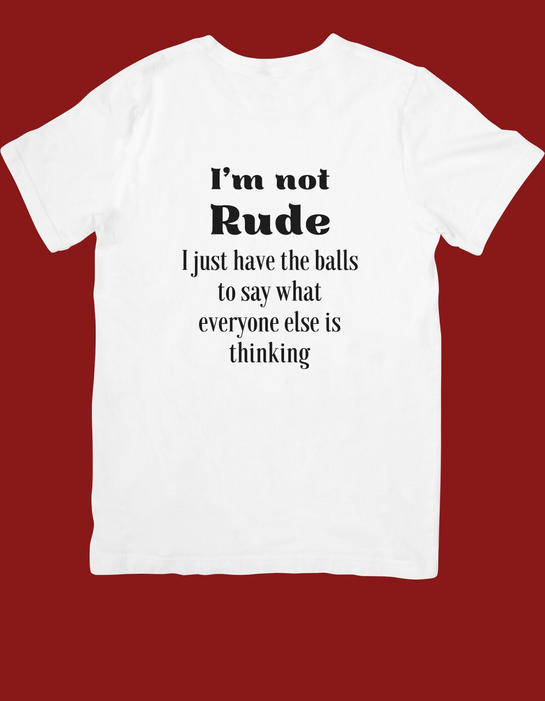 Sarcastic Sassy "i'm Not Rude I Just Have the Balls to Say What ...