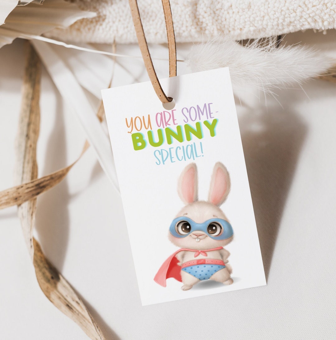 Printable Easter Gift Tag, You Are Some-bunny Special, Easter Basket ...