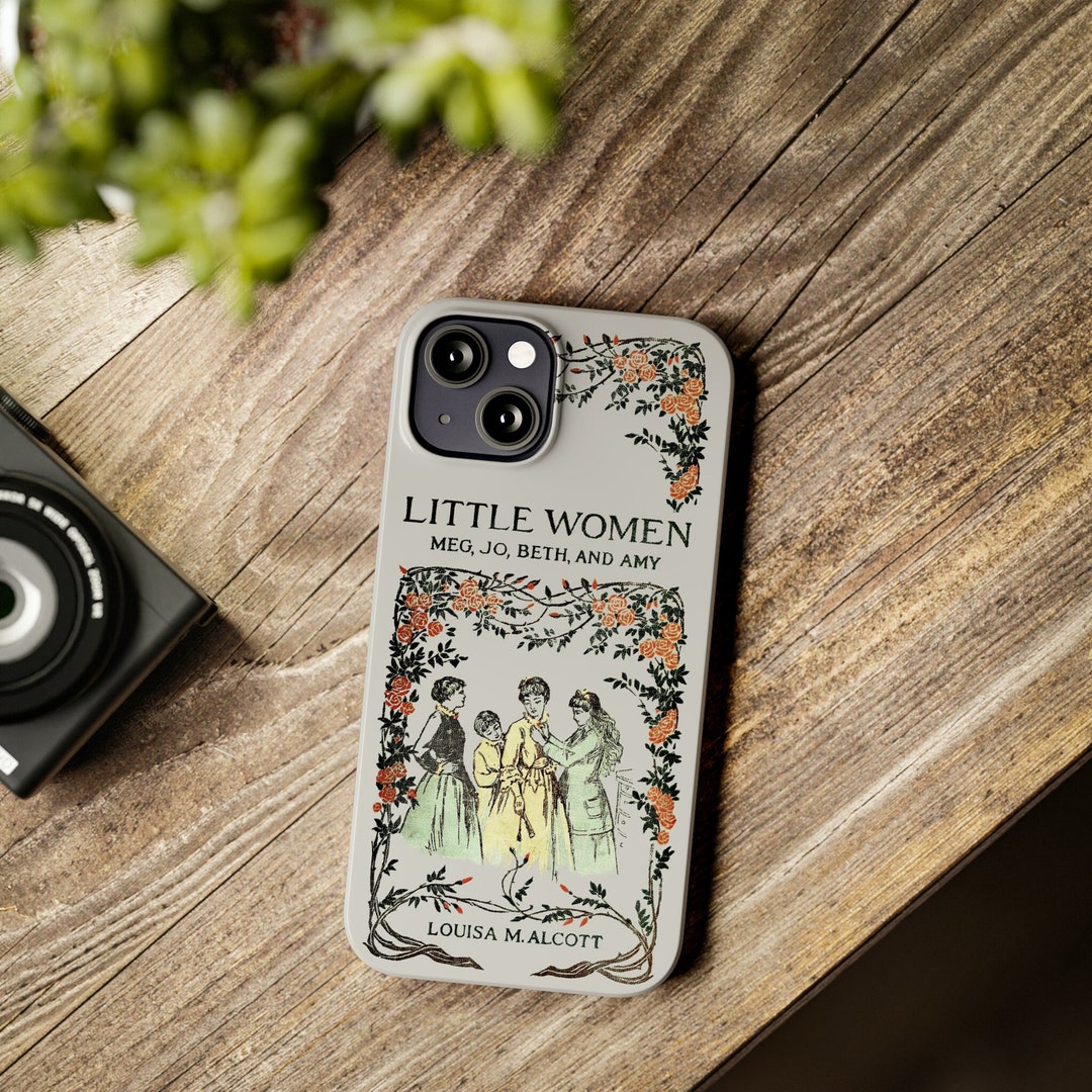 Little Women Book Cover Phone Case - Meg Jo Beth Amy - Classic Book ...