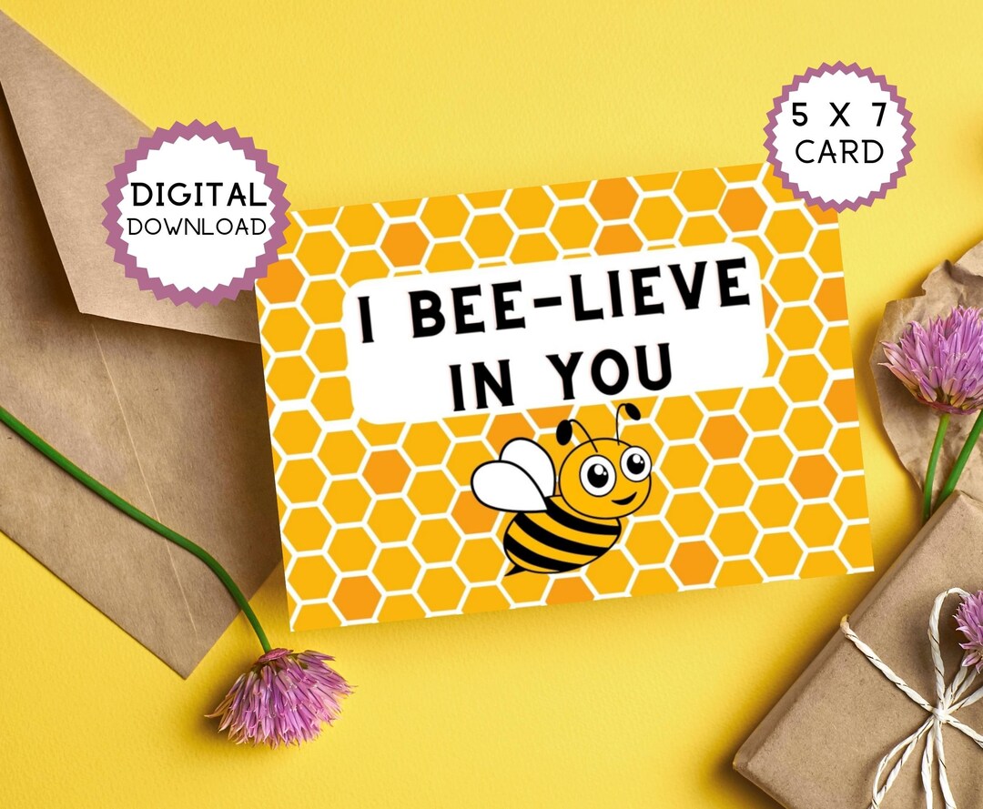 I Bee-lieve in You Card. Friendship Card. Encouragement Card. Just ...