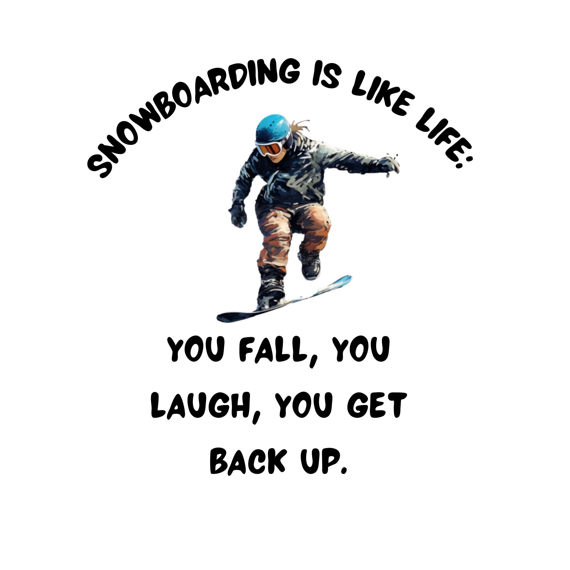 Funny Snowboarding SVG Life Lessons: Fall, Laugh, Get Back up Winter ...