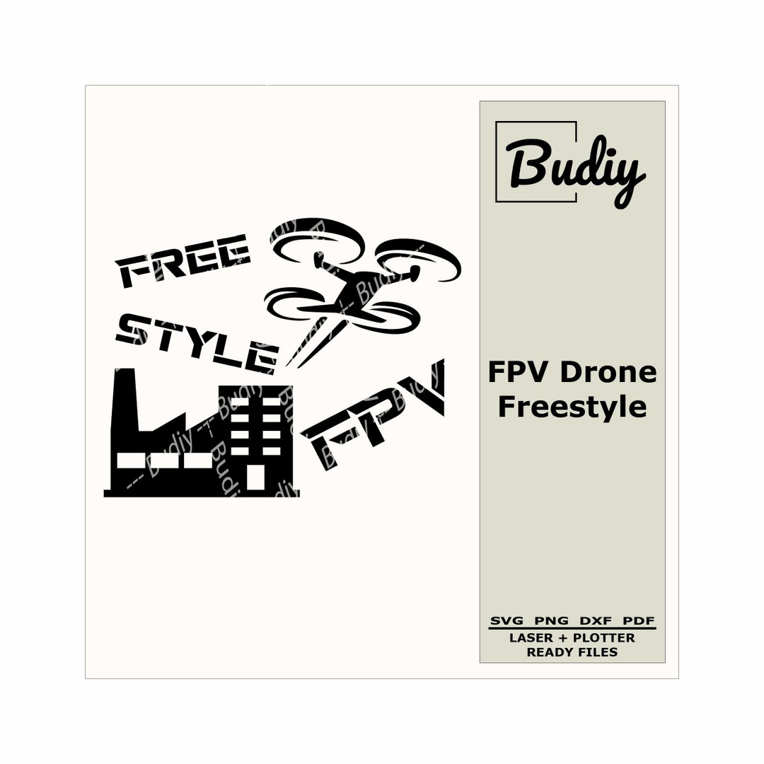 FPV Drone Freestyle Digital Download SVG Dxf PDF Png - Etsy Australia