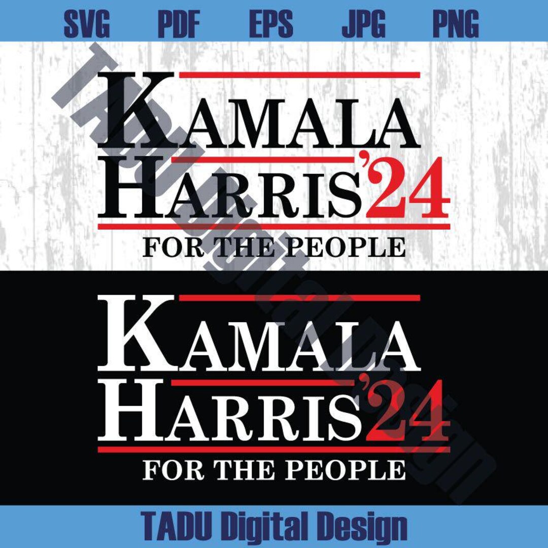 Kamala Harris 24 for the People Svg Kamala Harris Svg 2024 President ...