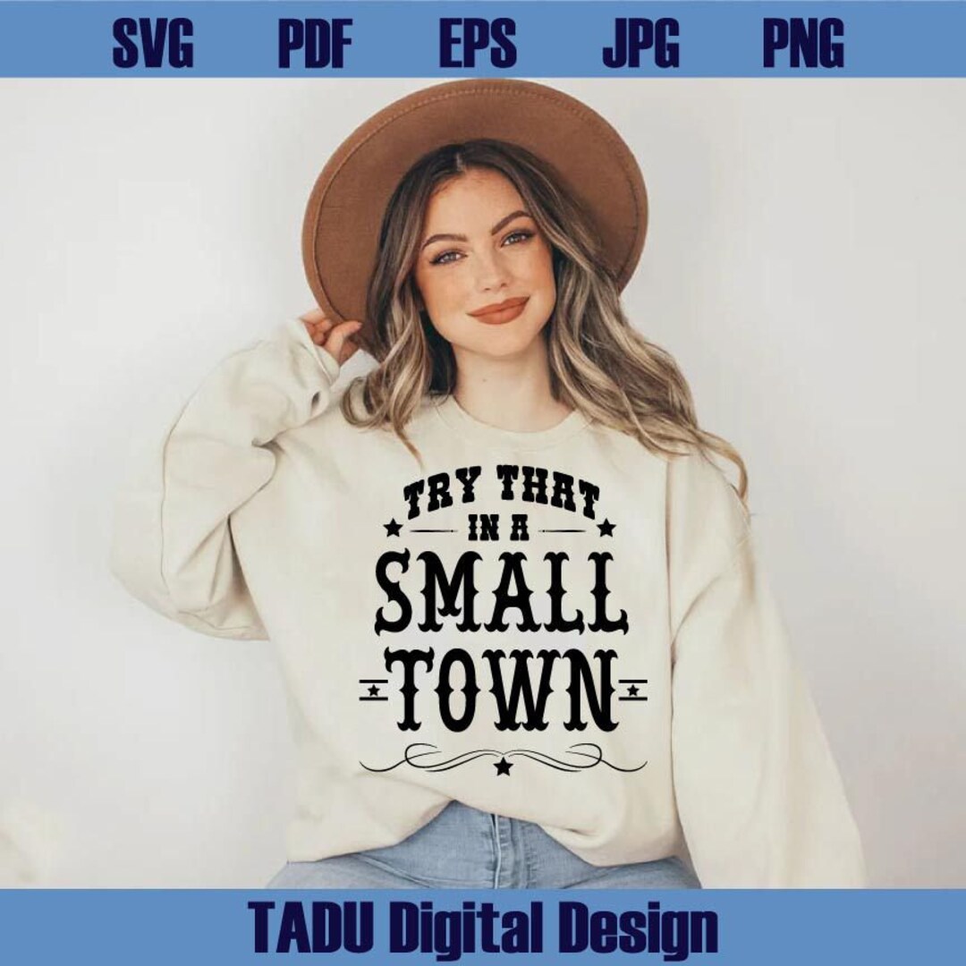 Country Music Svg Retro Try That in A Small Town Svg Western Svg ...