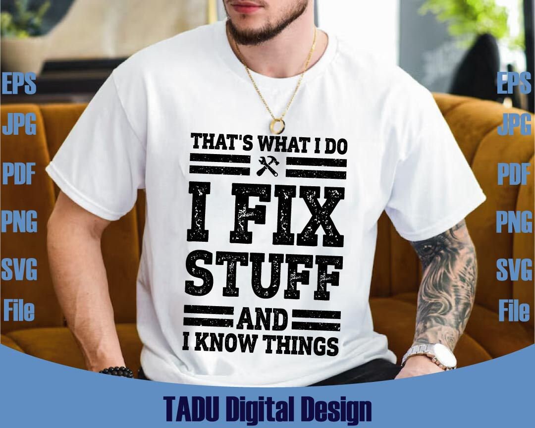 That's What I Do I Fix Stuff and I Know Svg Mechanic Svg Dad Svg Dad ...