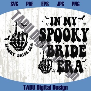 In My Spooky Bride Era Svg Wedding Finger Ring Hand Skeleton Hand Svg ...