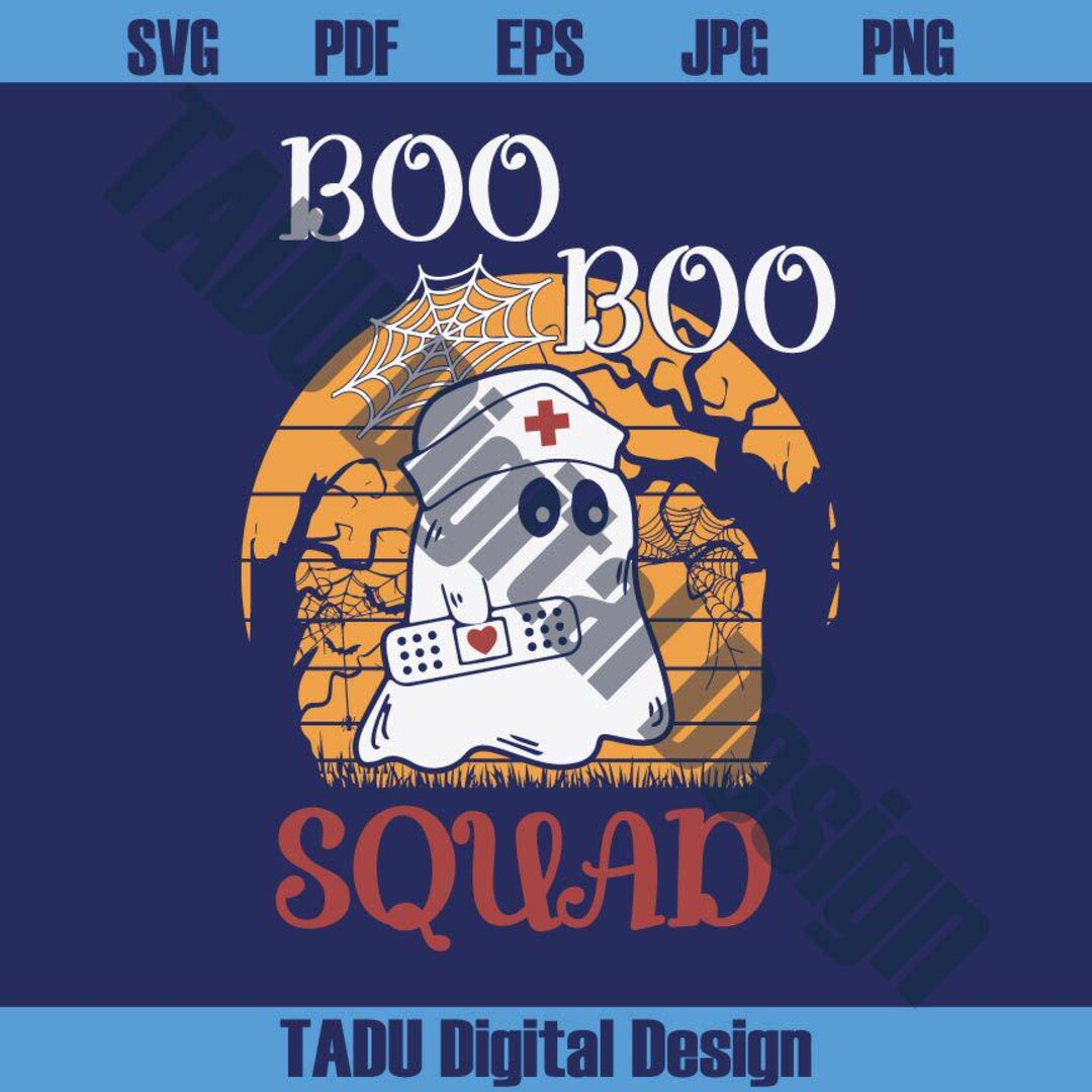 Boo Boo Squad Svg Halloween Ghost Nurse Svg Halloween Nurse Crew Svg ...
