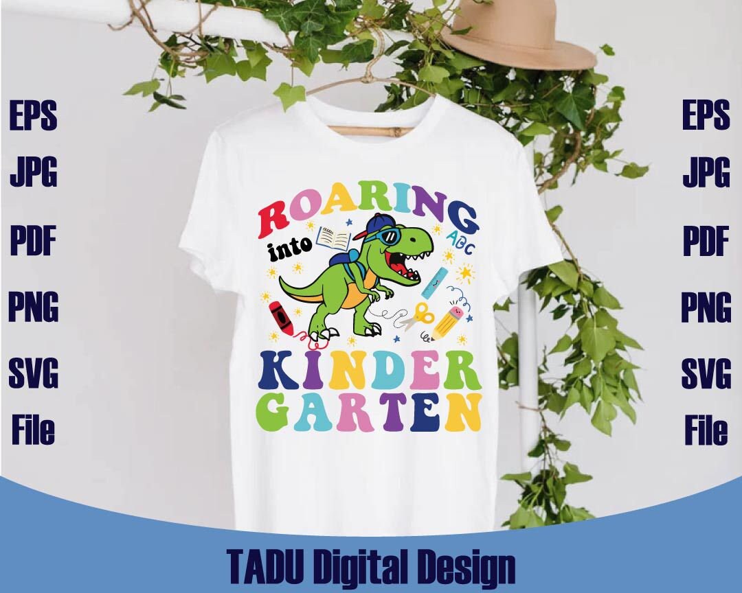 Roaring Into Kindergarten Svg T-rex Student Kid Dinosaur Back to School ...
