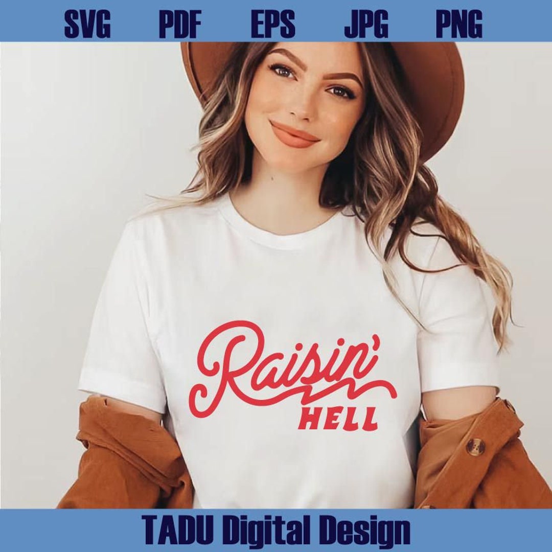Raisin' Hell Svg Cowboy Svg Funny Western Svg Cowgirl Svg Raisin' Hell ...
