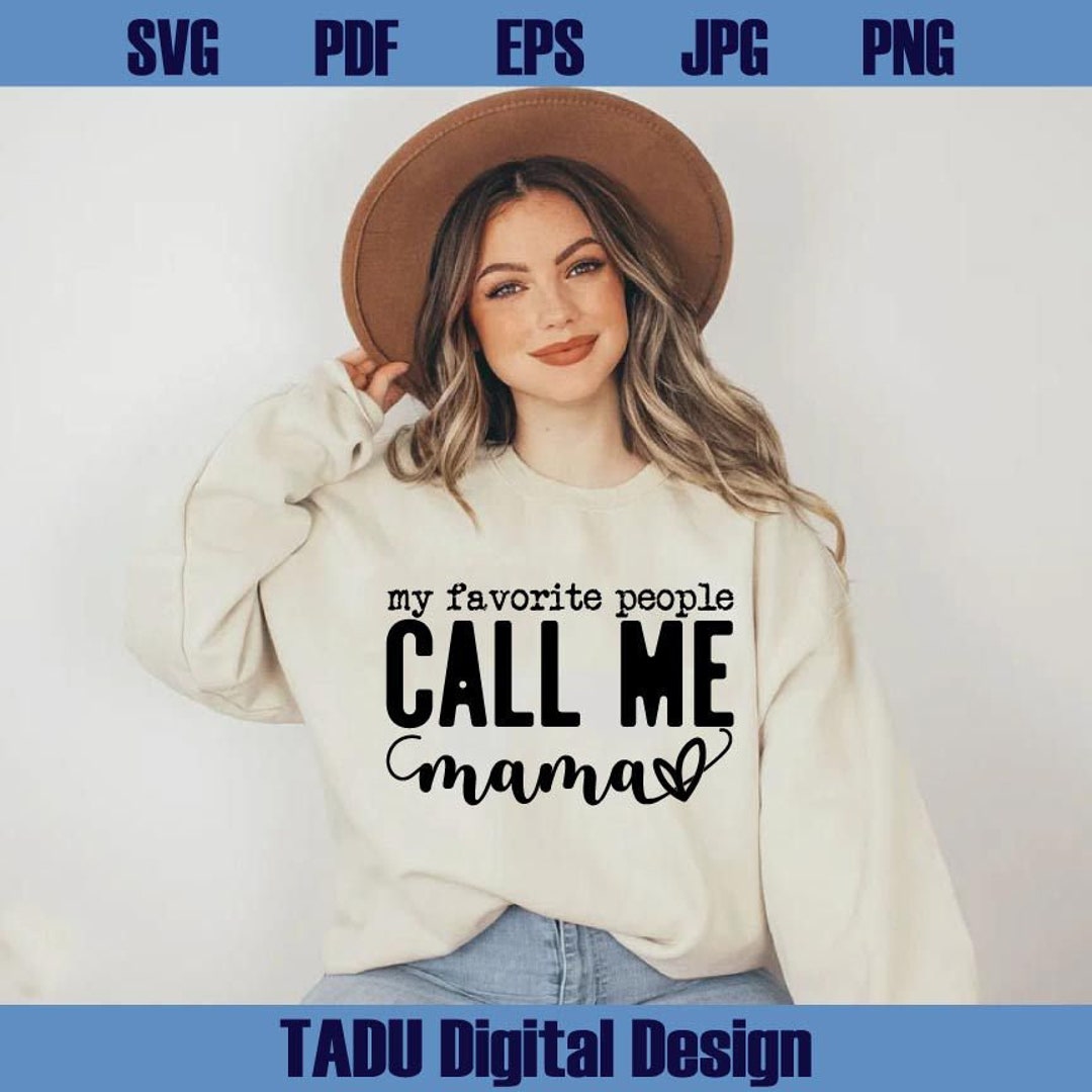 My Favorite People Call Me Mama Svg Retro Mama Png Mimi Svg Gigi Svg Mother's Day Svg Funny Gift ...
