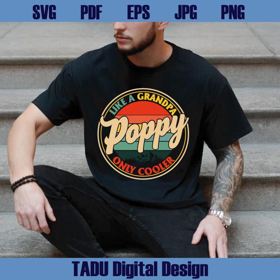 Poppy Like A Grandpa Only Cooler Svg Png Sublimation Design Vintage ...