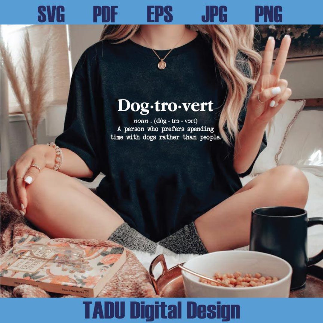 Dogtrovert Definition Svg Funny Dog Quote Svg Love Dog Mom Png Dog ...