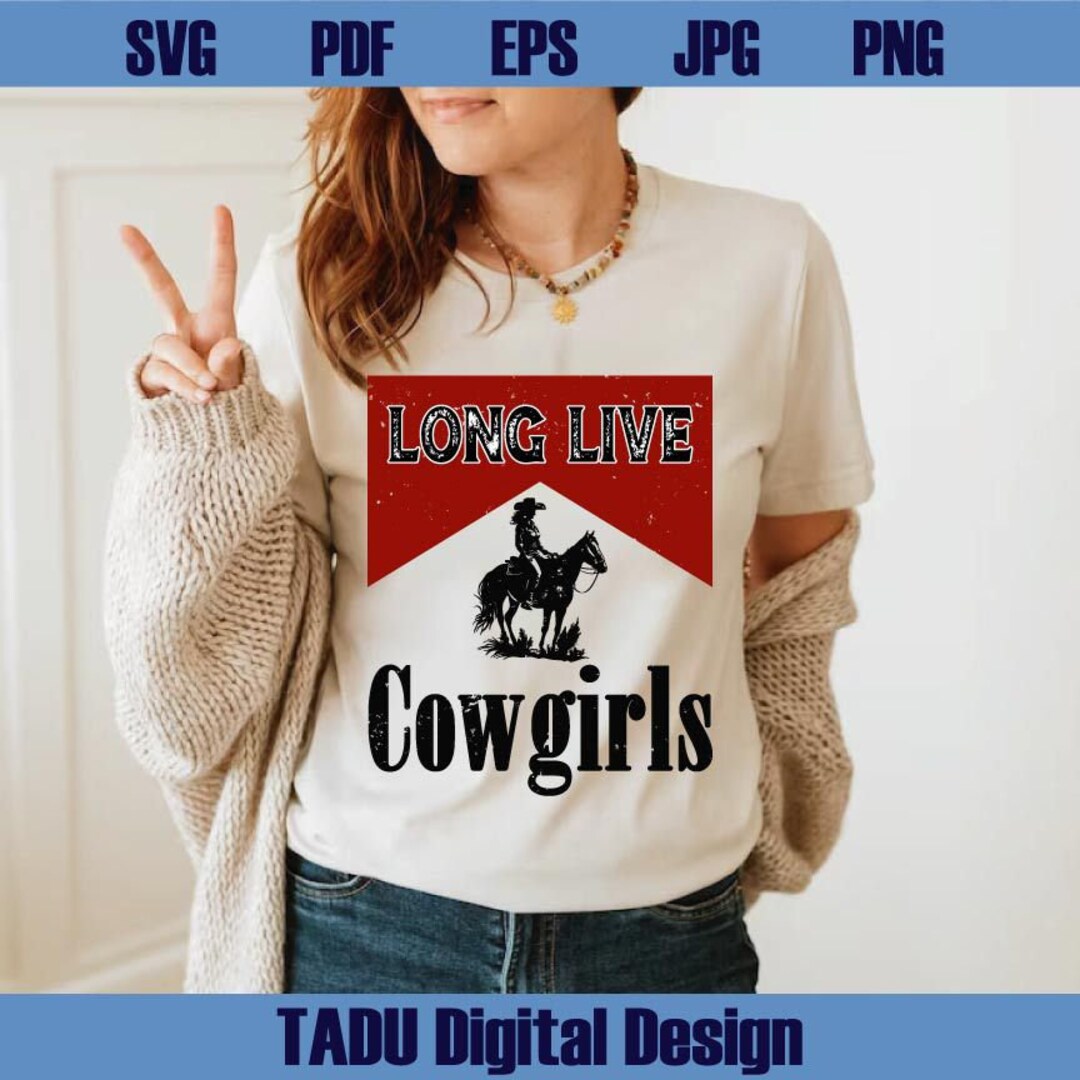 Long Live Cowgirls Svg Png Sublimation Designs Western Svg Country Girl Svg Rodeo Svg Png Files ...