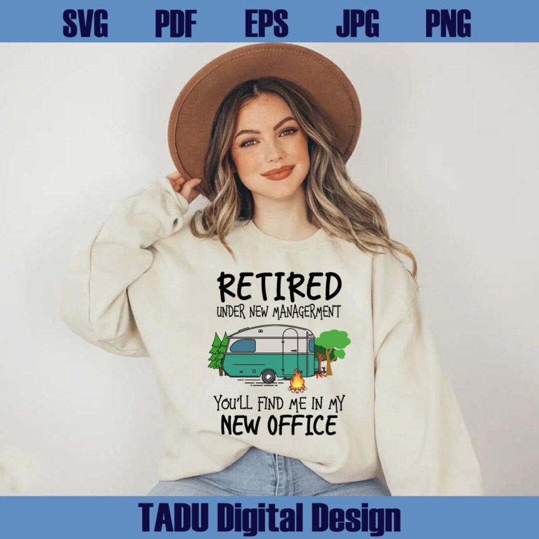 Retirement Camping Png Retro Camper Svg Retired Under New Management ...
