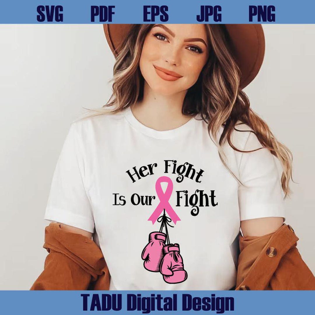Her Fight Is Our Fight Svg Breast Cancer Svg Pink Ribbon Breast Cancer