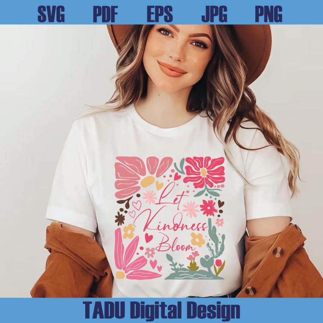 Let Kindness Bloom Png Sublimation Boho Christian Svg Floral Positive ...