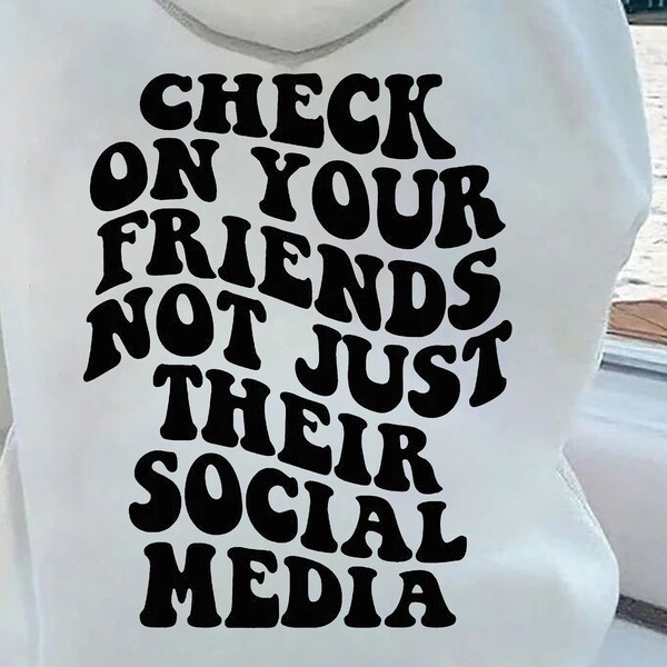 Check on Your Friends Shirt - Etsy