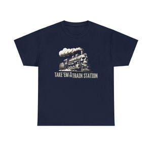 Take 'em to the Train Station T-shirt Unisex Western Vintage Train ...