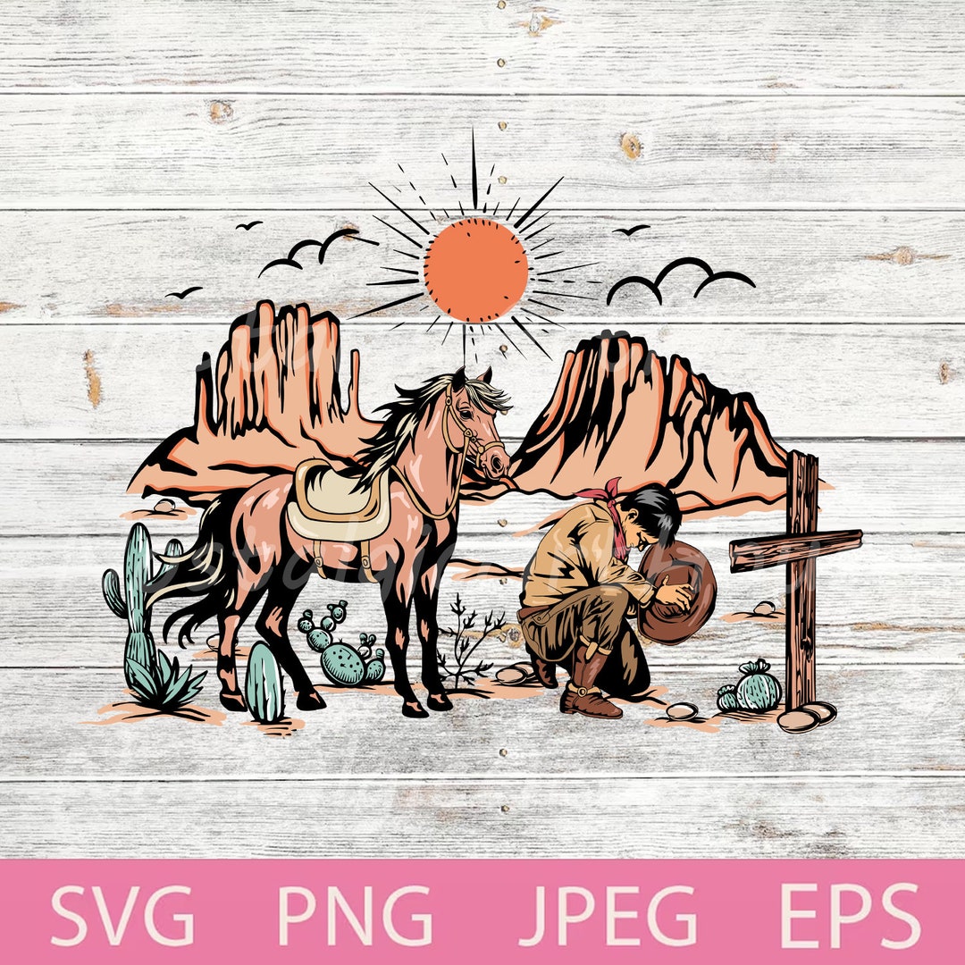 Praying Cowboy Memorial Svg, Cowboy Kneeling, Retro Cowboy Png, Horse ...