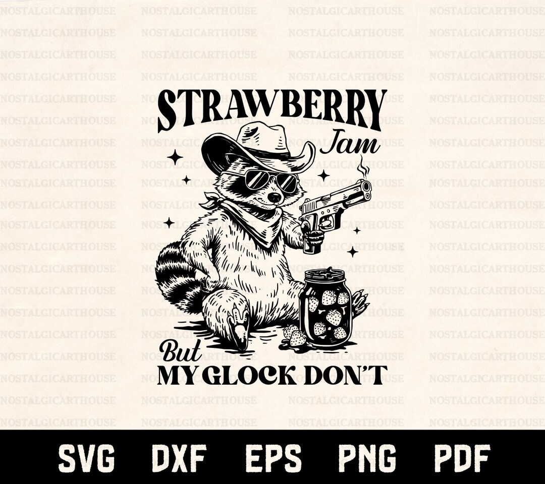 Strawberry Jam but My Glock Don’t Svg Png, Funny Raccoon Cowboy With ...